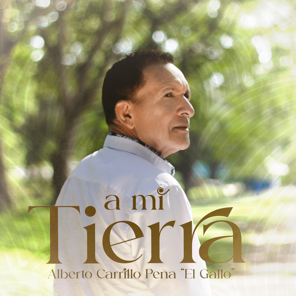 Alberto Carrillo Peña “El gallo”, A mi tierra in High-Resolution Audio - ProStudioMasters