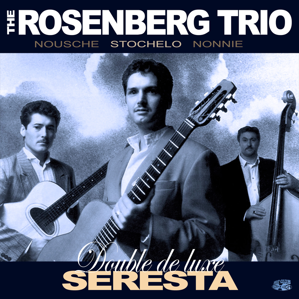 The Rosenberg Trio; Stochelo Rosenberg, Seresta Double de luxe (35th Anniversary Remaster) in ...