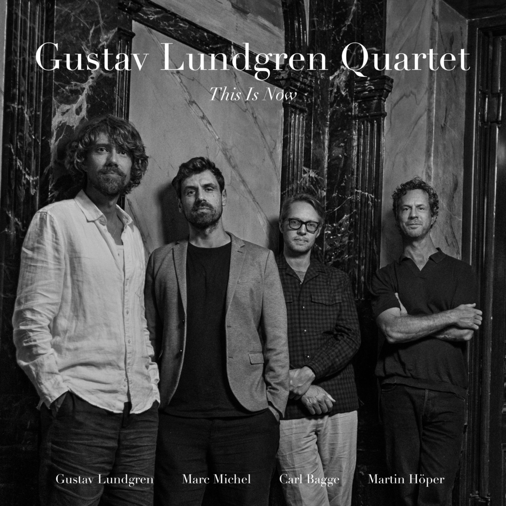 Gustav Lundgren Quartet; Gustav Lundgren; Carl Bagge; Martin Höper ...