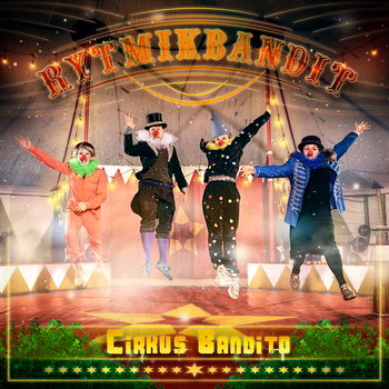 Rytmikbandit, Cirkus Bandito in High-Resolution Audio - ProStudioMasters