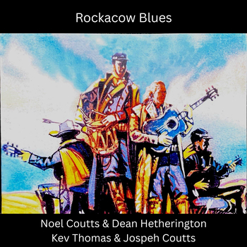 Noel Coutts; Dean Hetherington; Kevin Thomas; Joseph Coutts, Rockacow ...