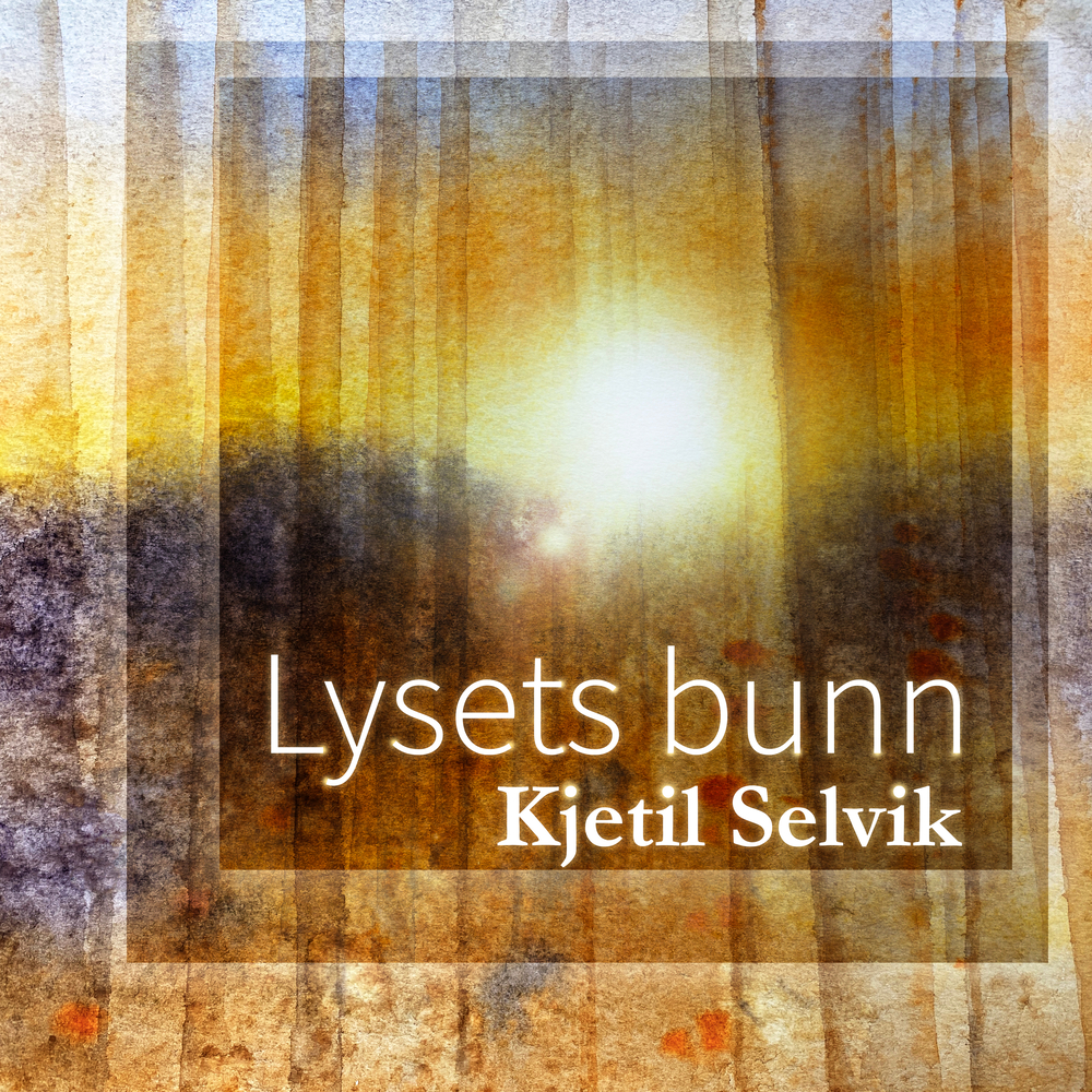 Kjetil Selvik, Lysets bunn in High-Resolution Audio - ProStudioMasters