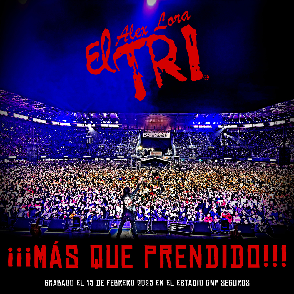 El Tri, ¡¡¡Más Que Prendido!!! (En Vivo) in High-Resolution Audio - ProStudioMasters