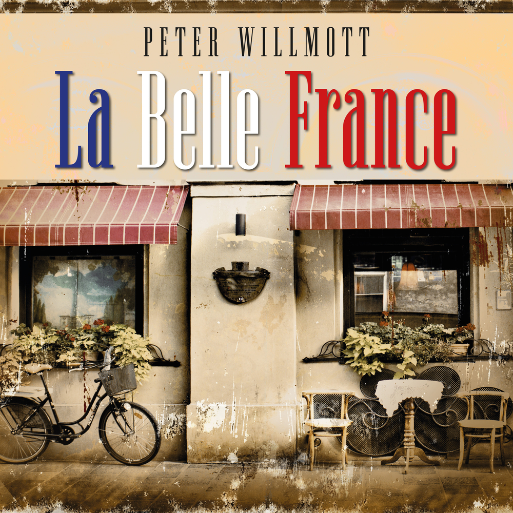 Peter Willmott, La Belle France in High-Resolution Audio - ProStudioMasters