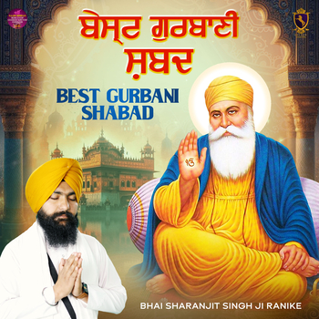 Bhai Sharanjit Singh Ji Ranike, Best Gurbani Shabad in High-Resolution ...