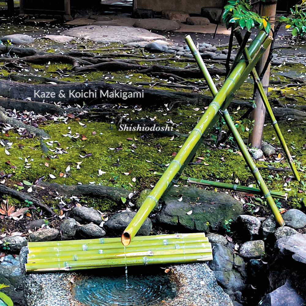 Kaze; Koichi Makigami, Shishiodoshi in High-Resolution Audio - ProStudioMasters