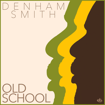 Denham Smith, Old School in High-Resolution Audio - ProStudioMasters