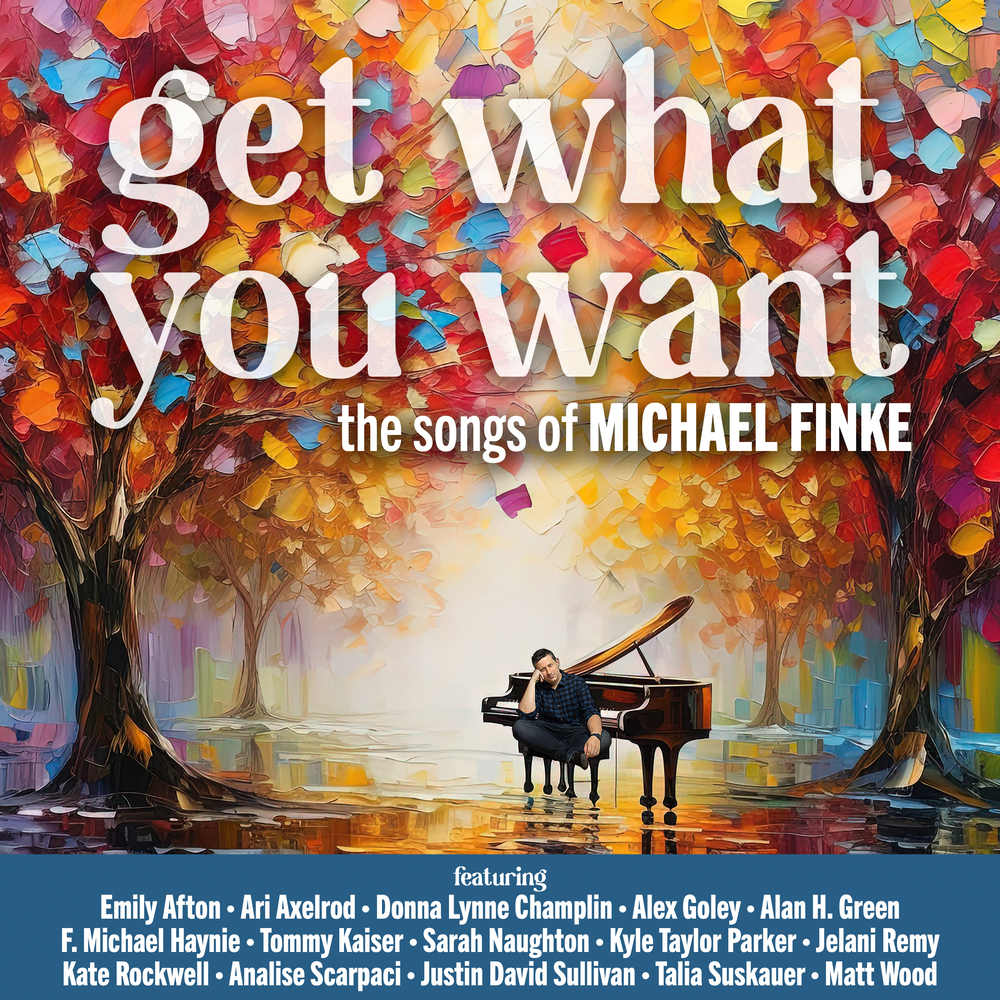 Michael Finke, Get What You Want - The Songs of Michael Finke in High ...