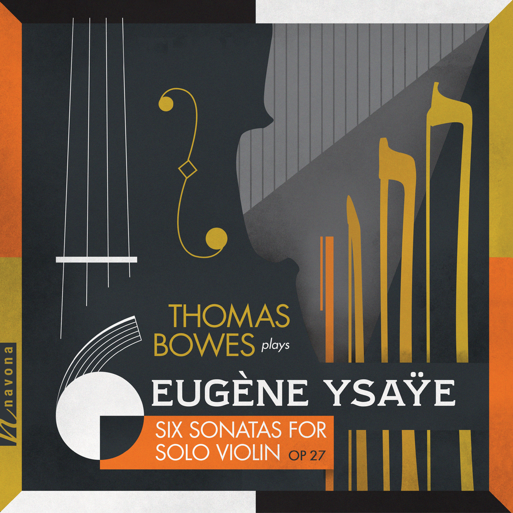 Thomas Bowes, Ysaÿe: 6 Sonatas for Solo Violin, Op. 27 & Exil, Op. 25 ...