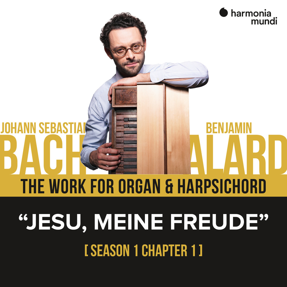 Benjamin Alard, Bach: The work for organ & harpsichord Jesu meine ...