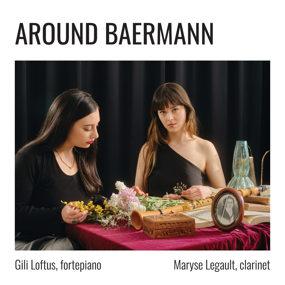 Maryse Legault; Gili Loftus, Around Baermann in High-Resolution Audio ...