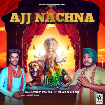 Rupinder Rohla, Ajj Nachna (Single) in High-Resolution Audio ...