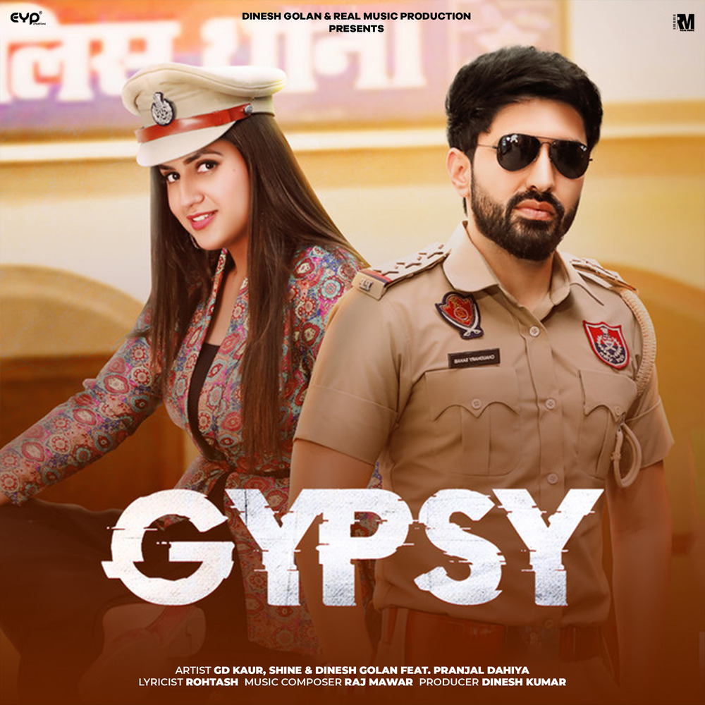 GD Kaur; Shine; Dinesh Golan; Pranjal Dahiya, Gypsy (feat. Pranjal ...