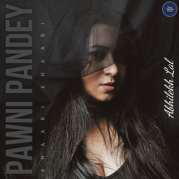 Pawni Pandey, Khaari Khaari (Single) in High-Resolution Audio ...