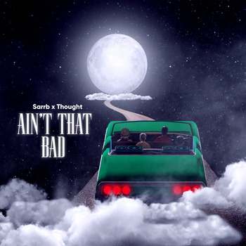 SARRB; THOUGHT, Ain’t That Bad (Single) in High-Resolution Audio ...