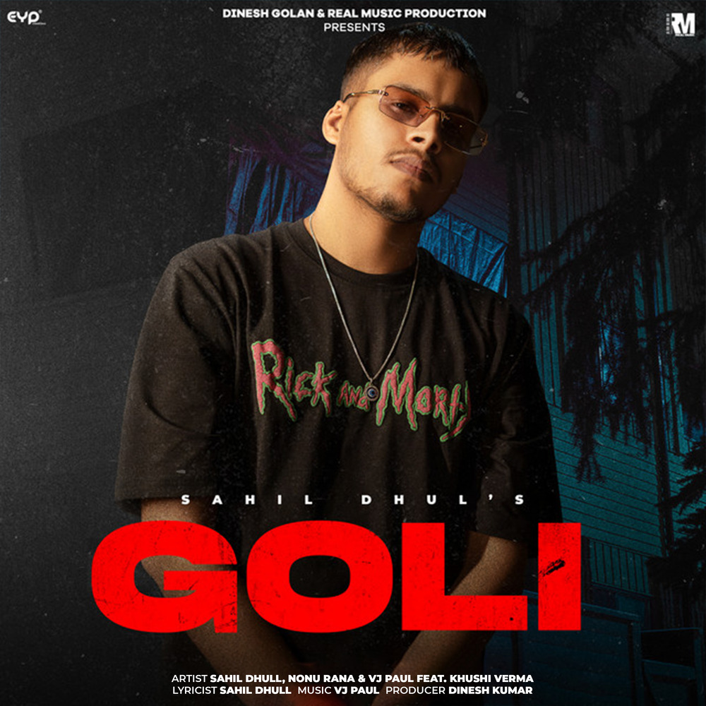 Sahil Dhull; Nonu Rana; VJ Paul; Khushi Verma, Goli (feat. Khushi Verma ...