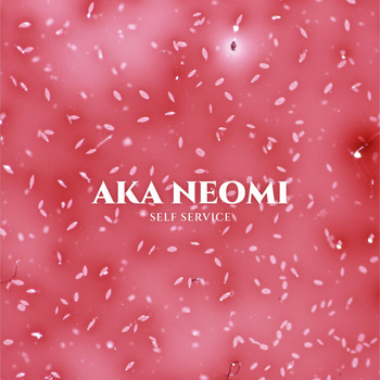 AKA Neomi, Self Service (Single) in High-Resolution Audio ...