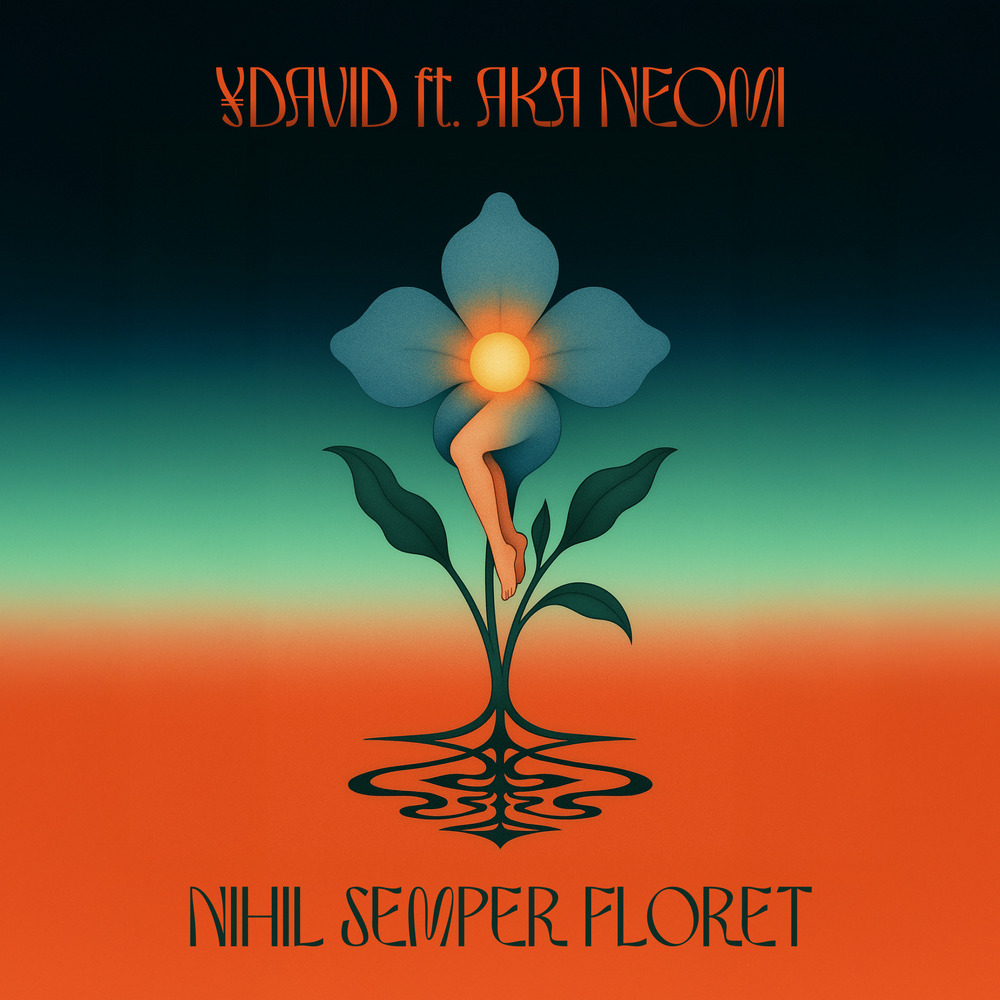 YDAVID; AKA Neomi, Nihil Semper Floret (Nihče za vedno ne cveti / feat ...