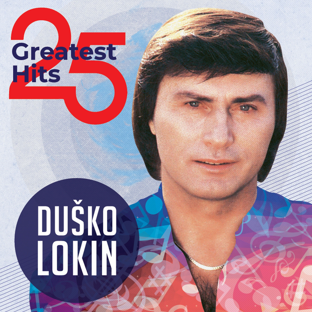 Duško Lokin, 25 Greatest Hits in High-Resolution Audio - ProStudioMasters
