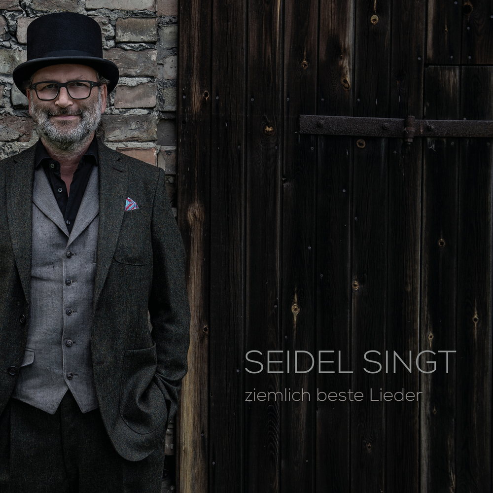 Michael Seidel, Seidel singt: Ziemlich beste Lieder in High-Resolution ...
