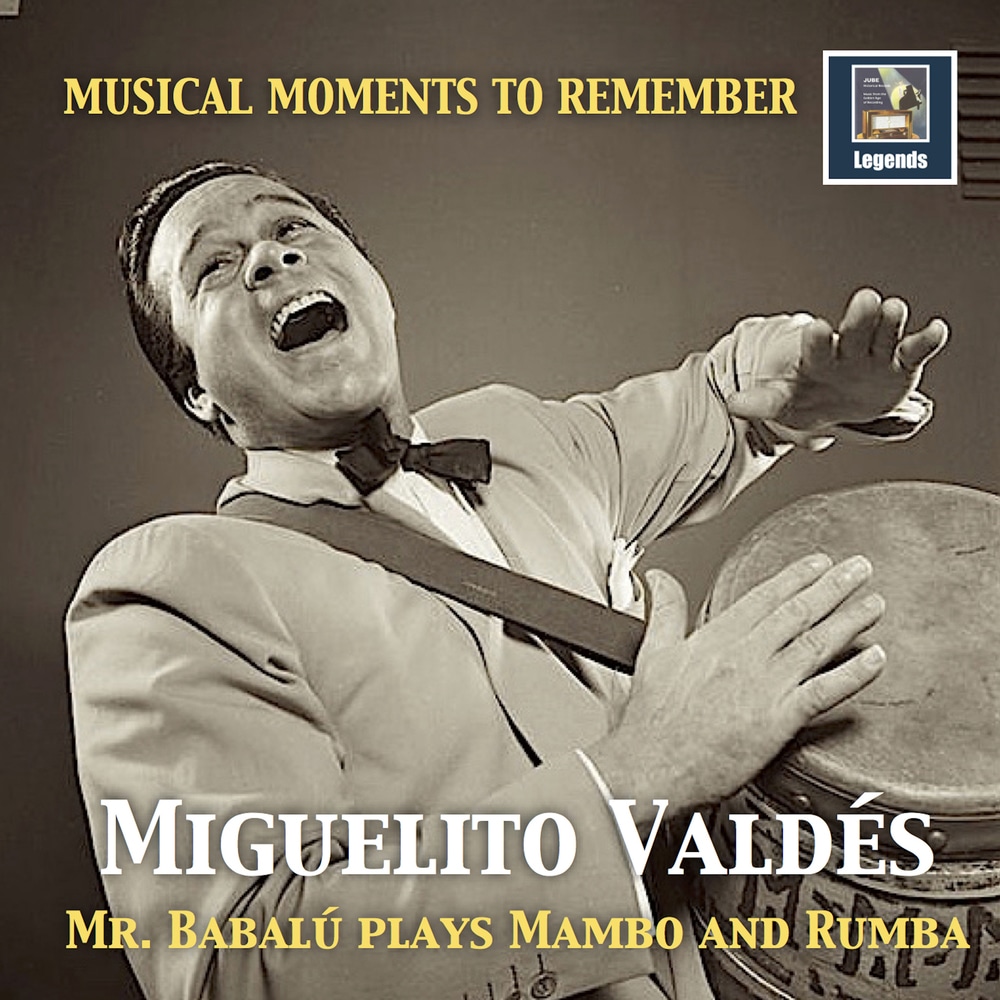 Miguelito Valdés; Miguelito Valdés Orchestra, Musical Moments to ...