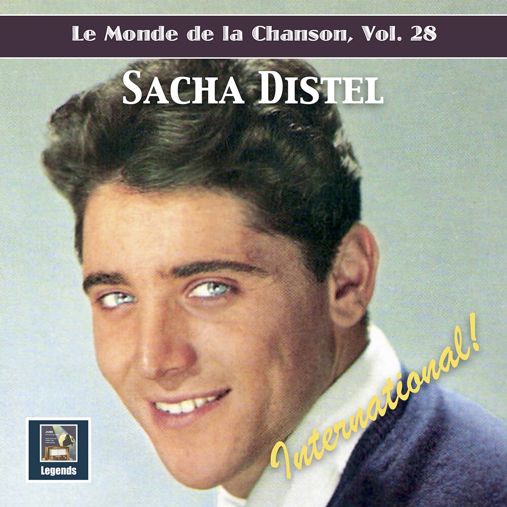 Sacha Distel; Various Artists, Le monde de la chanson, Vol. 28: Sacha ...