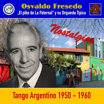 Osvaldo Fresedo y Su Orquesta Típica, Nostalgias in High-Resolution Audio - ProStudioMasters