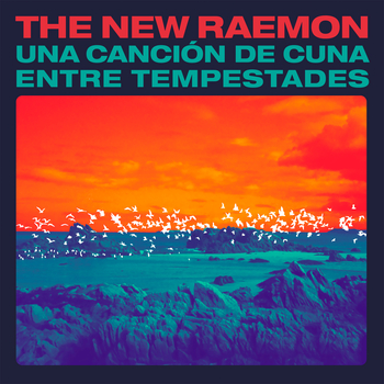 The New Raemon, Una canción de cuna entre tempestades in High ...