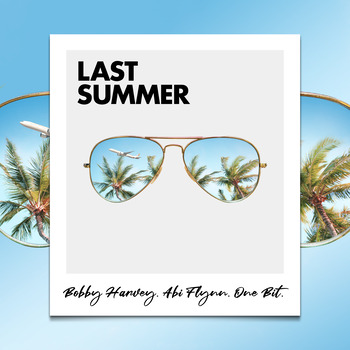 Bobby Harvey; Abi Flynn; One Bit, Last Summer (Single) in High ...