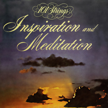 101 Strings Orchestra, Songs for Inspiration and Meditation (2022 ...