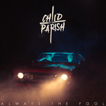 Child of the Parish, Always the Fool (Single) in High-Resolution Audio - ProStudioMasters