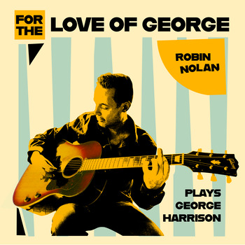Robin Nolan, For the Love of George in High-Resolution Audio ...