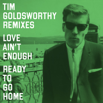 Primal Scream, Love Ain't Enough/Ready To Go Home (Tim Goldsworthy ...