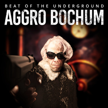 Manuel Loos; Lars Kurz, Aggro Bochum - Beat Of The Underground in High ...