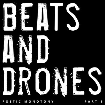 Mark Heaney, Beats And Drones - Poetic Monotony Pt. 1 in High ...