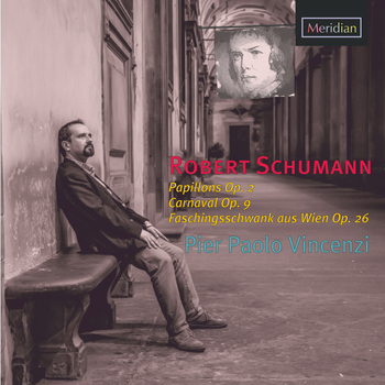 Pier Paolo Vincenzi, Robert Schumann Piano Music in High-Resolution ...
