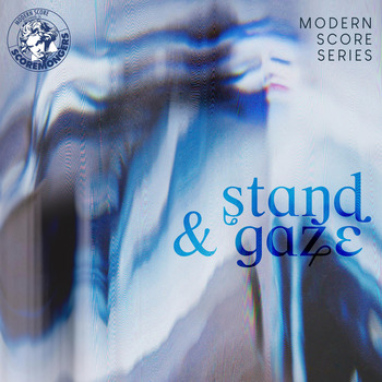 SCOREMONGERS, Stand and Gaze (Modern Score Series) in High-Resolution ...