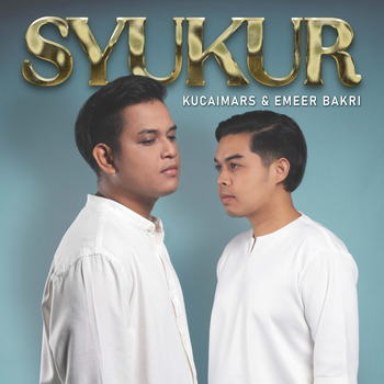 Kucaimars; Emeer Bakri, Syukur (Single) in High-Resolution Audio ...