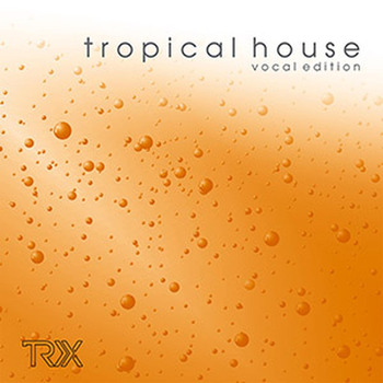 Trx Music, Tropical House - vocal edition in High-Resolution Audio ...