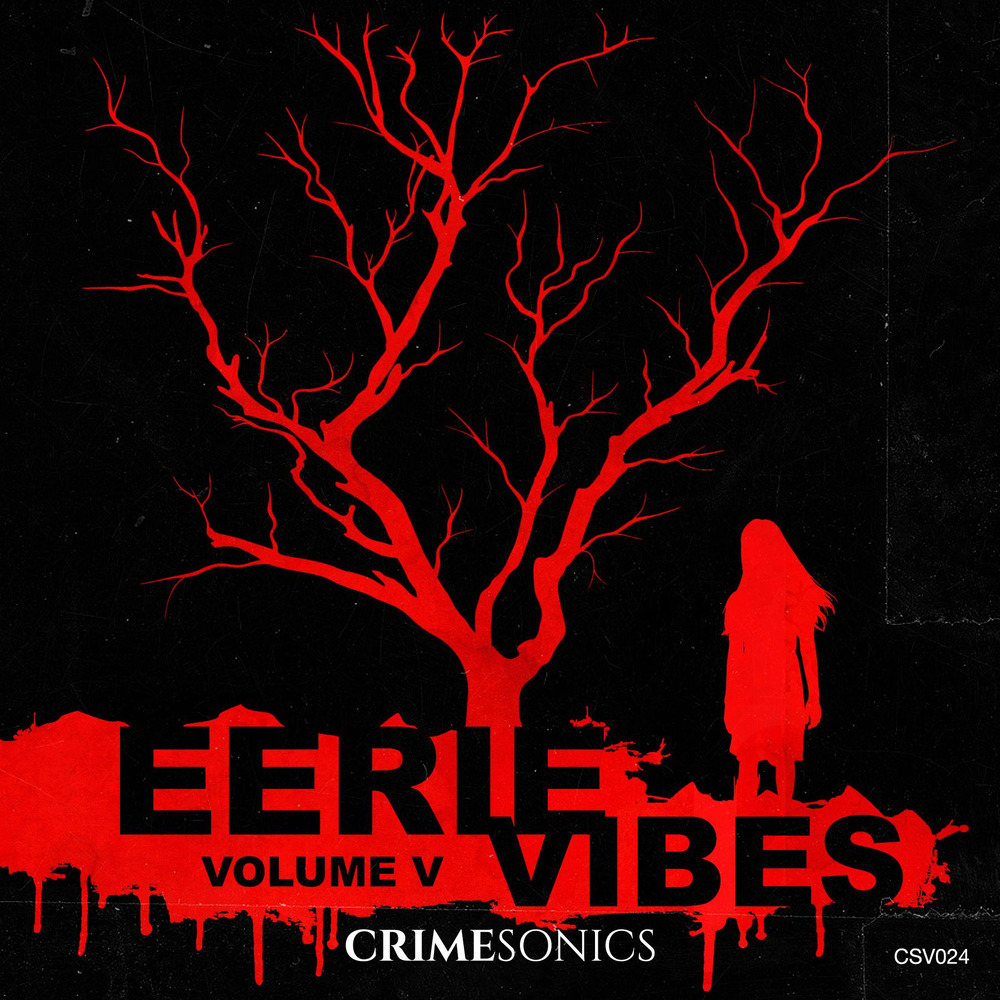CrimeSonics, Eerie Vibes Vol. V in High-Resolution Audio - ProStudioMasters