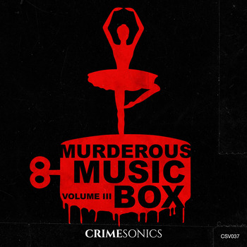 CrimeSonics, Murderous Music Box Vol. III in High-Resolution Audio ...