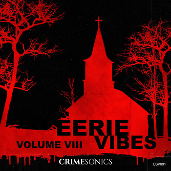 CrimeSonics, Eerie Vibes Vol. VIII in High-Resolution Audio ...