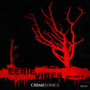 CrimeSonics, Eerie Vibes Vol. X in High-Resolution Audio - ProStudioMasters