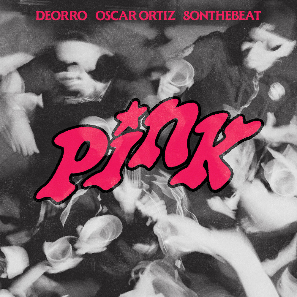 8onthebeat; Deorro; Oscar Ortiz, PINK (Single) in High-Resolution Audio ...