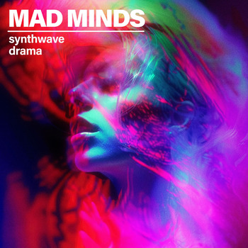 iSeeMusic, Mad Minds - Synthwave Drama in High-Resolution Audio ...