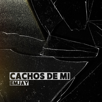 EMJAY, CACHOS DE MI (Single) in High-Resolution Audio - ProStudioMasters