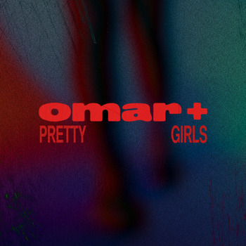 Omar+, Pretty Girls (Single) in High-Resolution Audio - ProStudioMasters