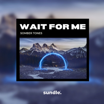 Somber Tones, Wait For Me (Single) in High-Resolution Audio ...