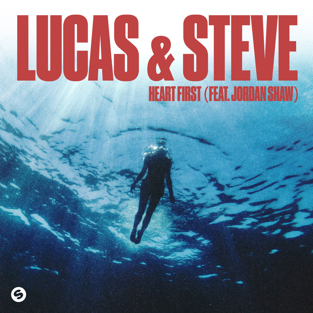 Lucas & Steve; Jordan Shaw, Heart First (feat. Jordan Shaw / Club Mix ...