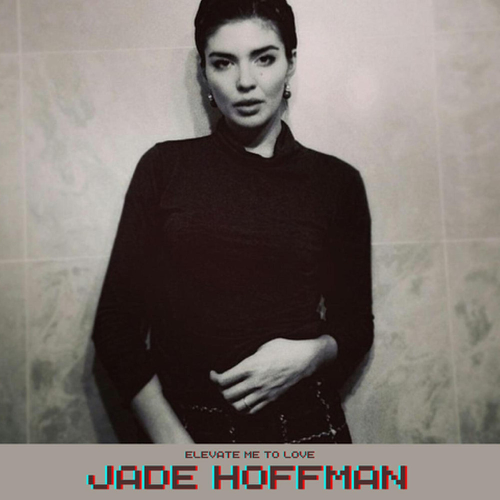 Jade Hoffman, Elevate Me to Love in High-Resolution Audio ...